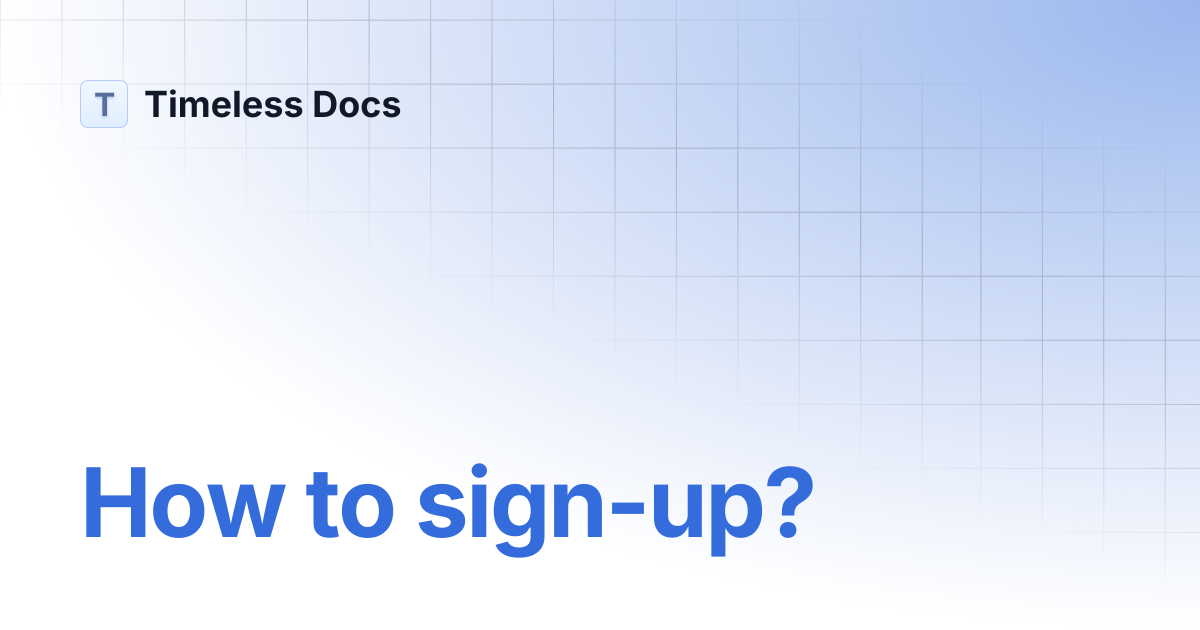 How to sign-up? | Timeless Docs