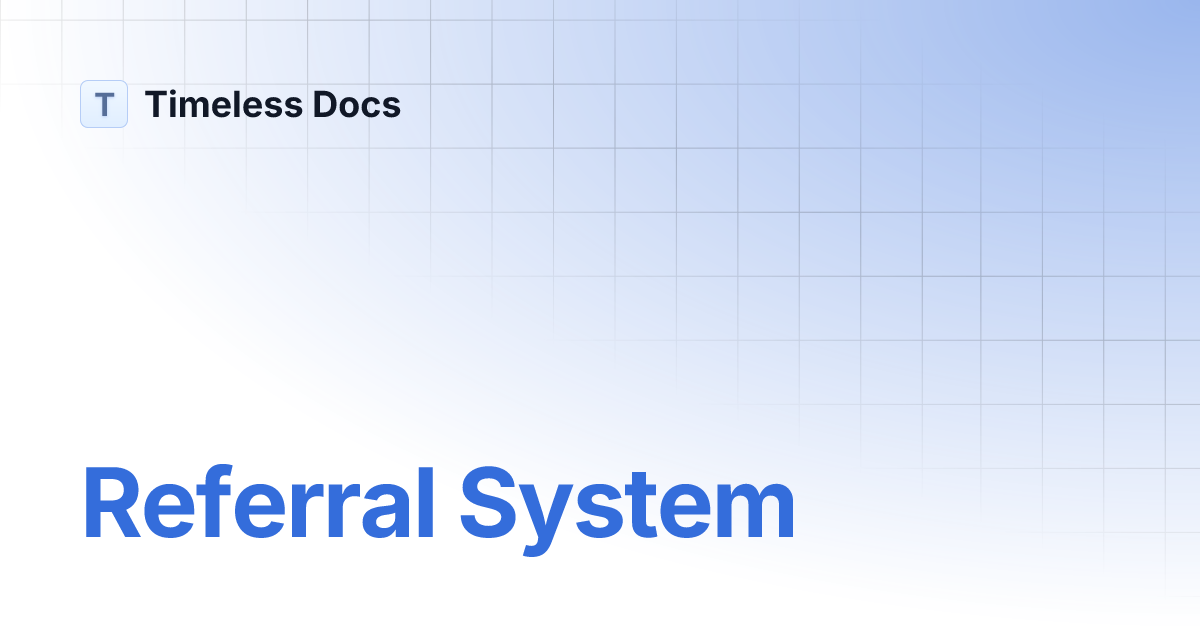 Referral System | Timeless Docs